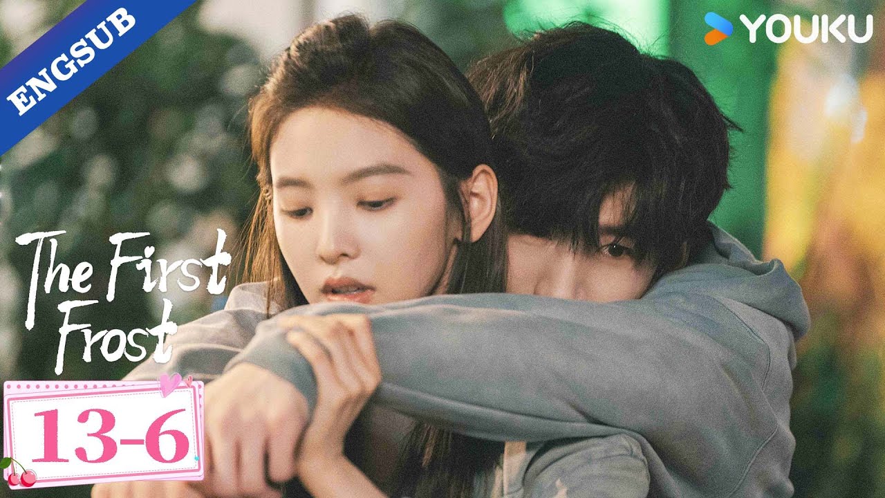 Eng Sub The First Frost Ep13 6 Bai Jingting Zhang Ruonan Youku