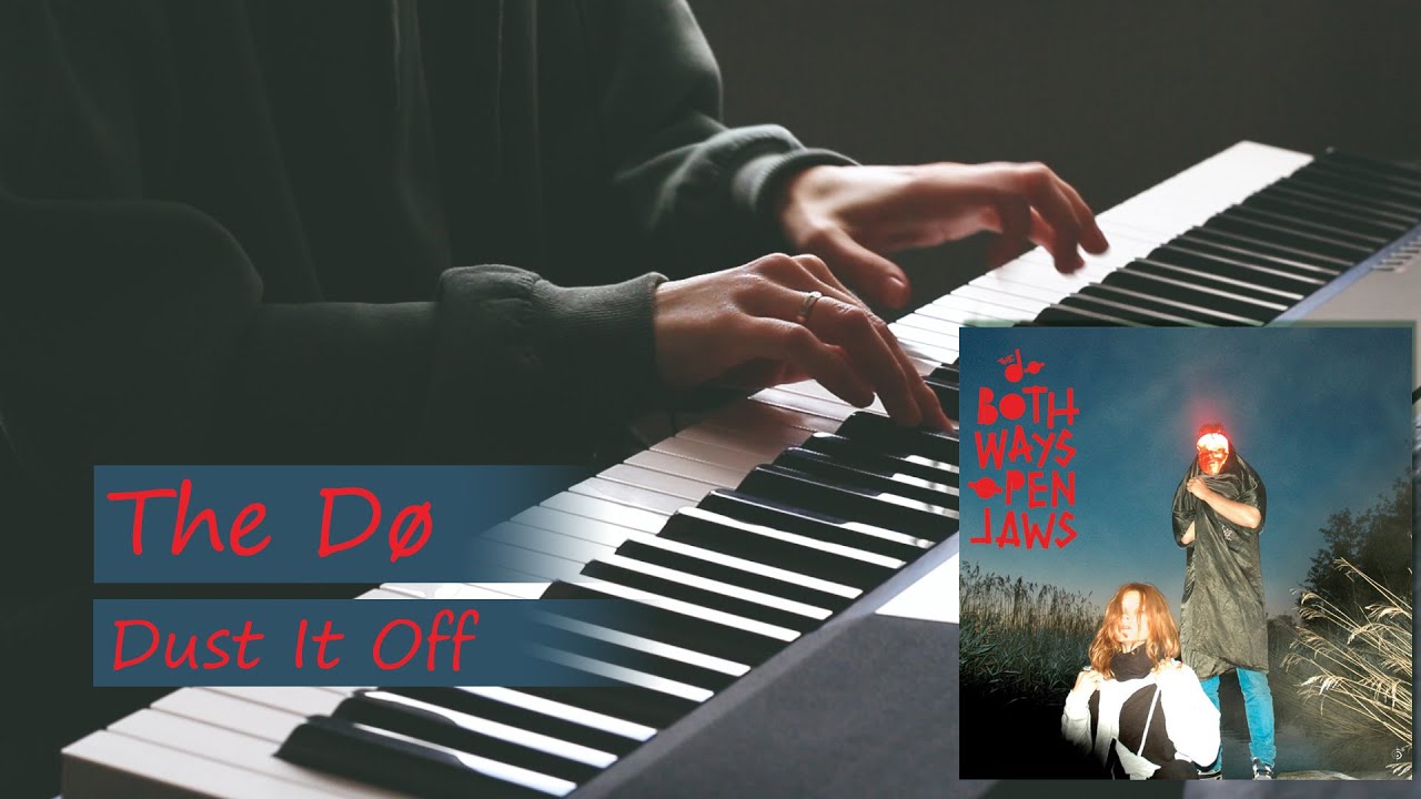 The Dø Dust It Off Piano Cover Sheets Youtube