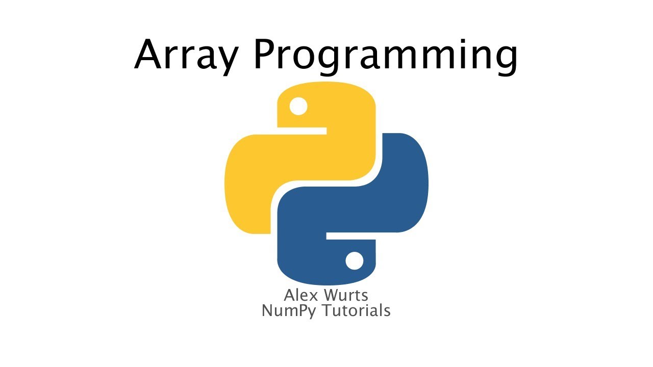 Python Tutorial Array Programming Vectorization Youtube