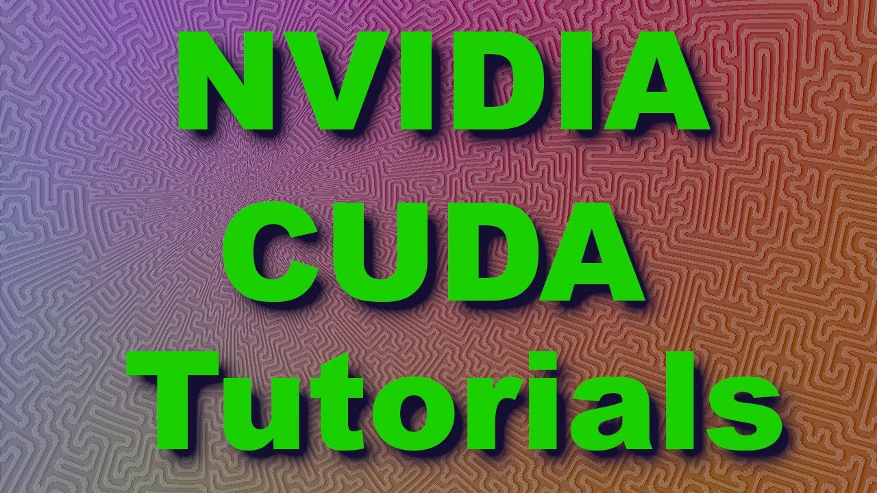 Nvidia Cuda Tutorial 1 Introduction Youtube