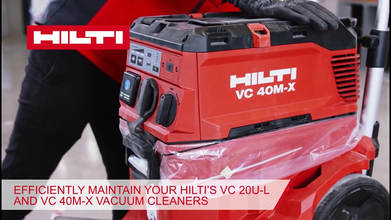 Efficiently Maintain Your Hilti S Vc 20u L And Vc 40m X Vacuum Cleaners