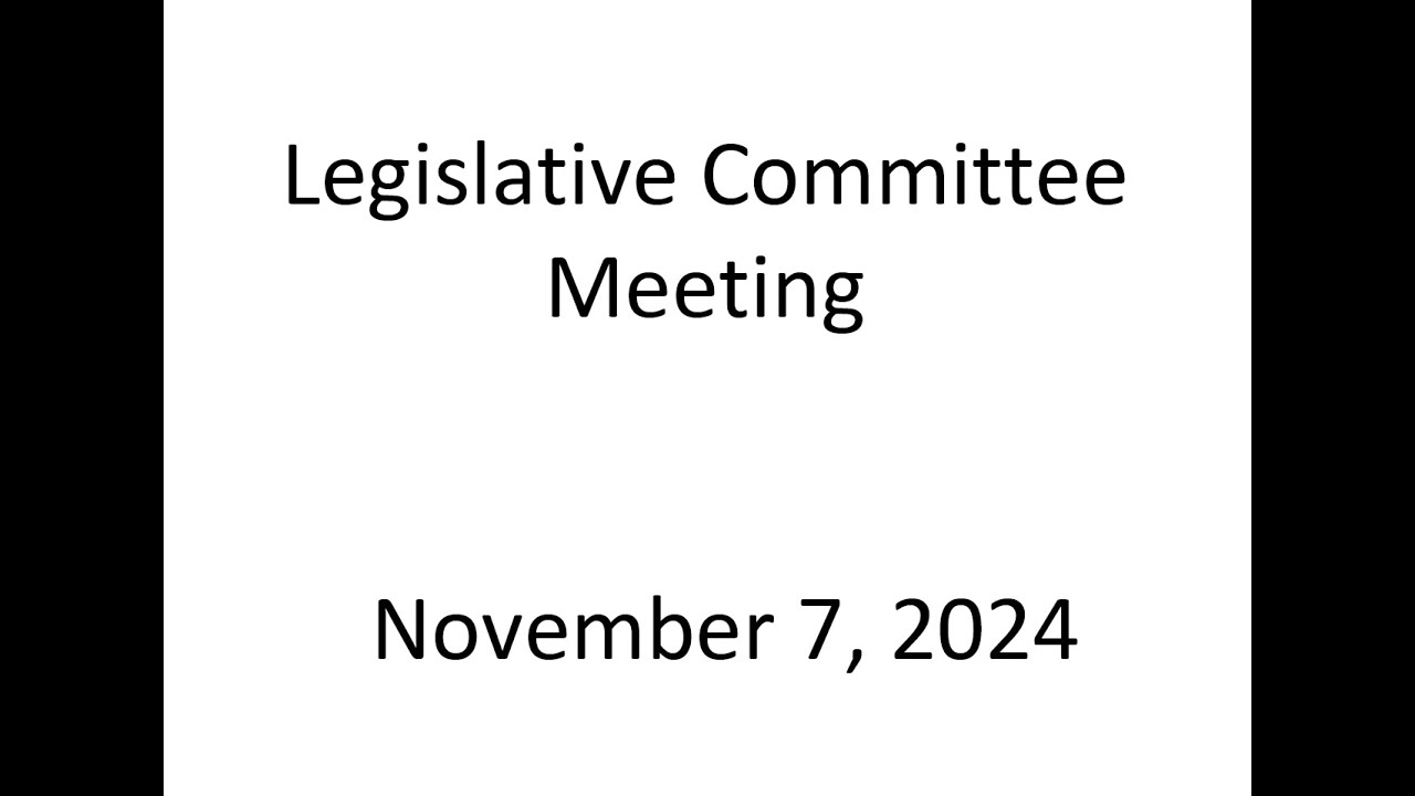 Legislative Committee Meeting Youtube
