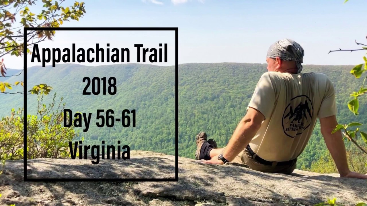 Appalachian Trail 2018 Day 56 61 Virginia Youtube