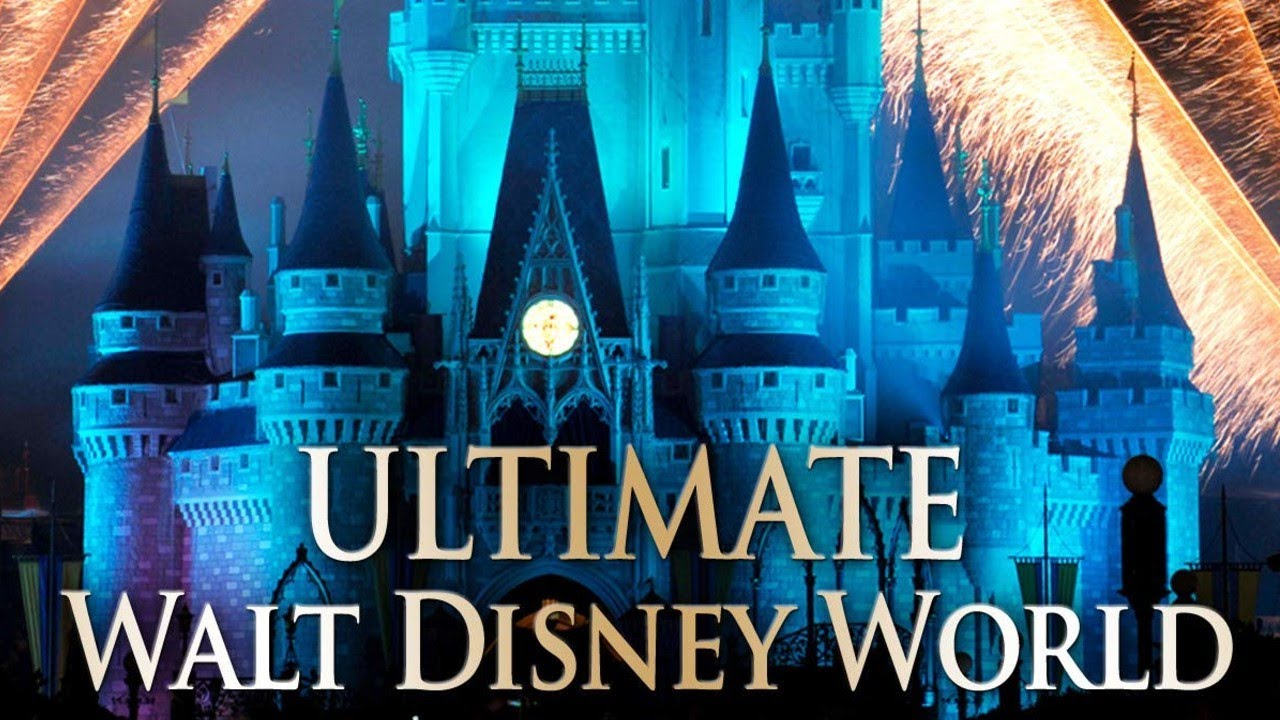 Disney Parks The Ultimate Walt Disney World Documentary