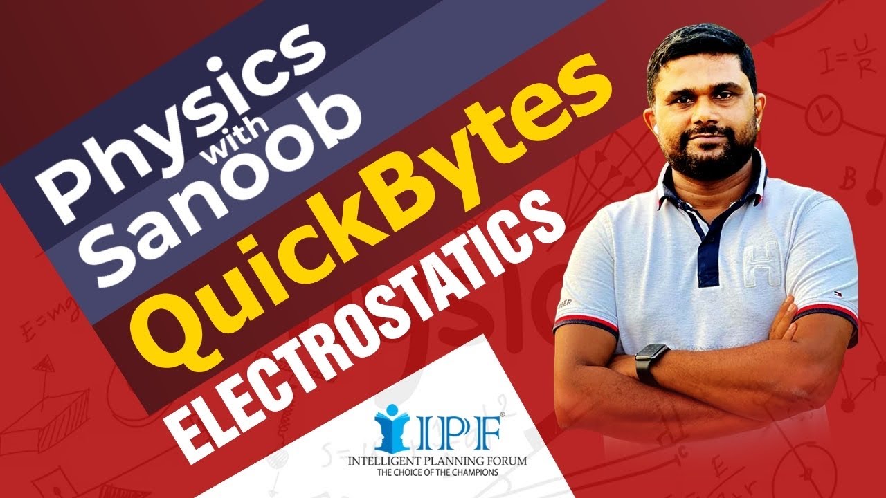 Electrostatics Quickbytes Youtube