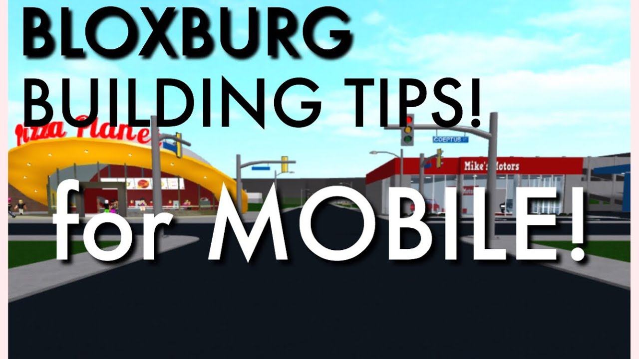 Bloxburg Building Tips For Mobile Youtube