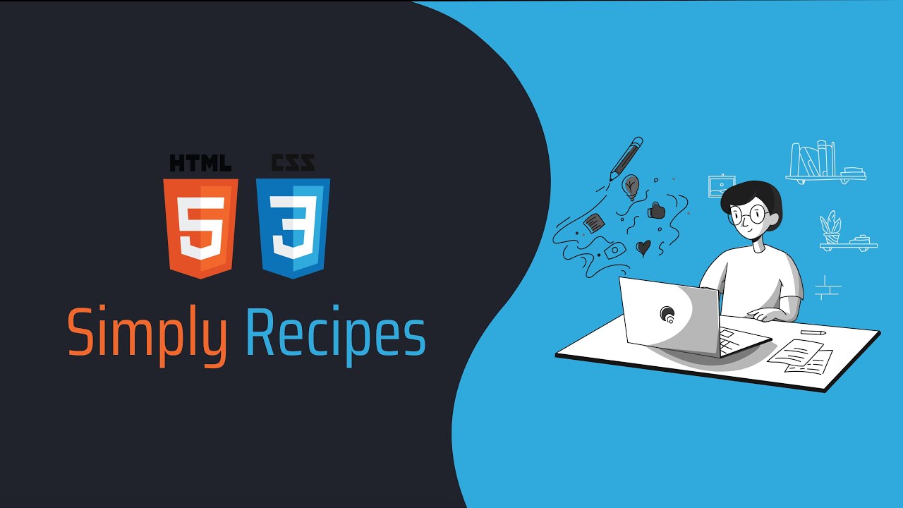 Html Css Project Simply Recipes Youtube