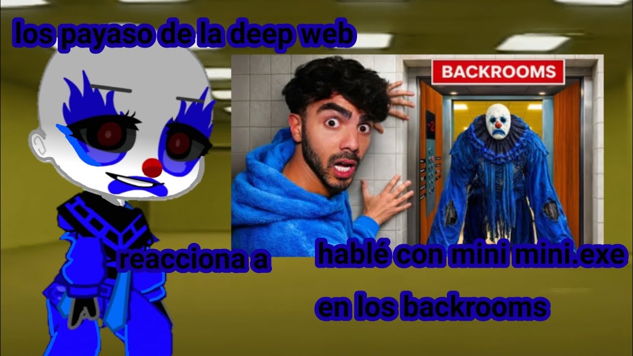 Los Payaso De La Deep Web Reacciona A Hablé Con Mini Mini Exe En Los