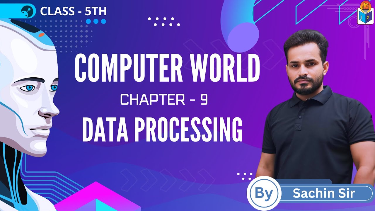 Data Processing Chapter 9 Class 5th By Sachin Sir Jagriti