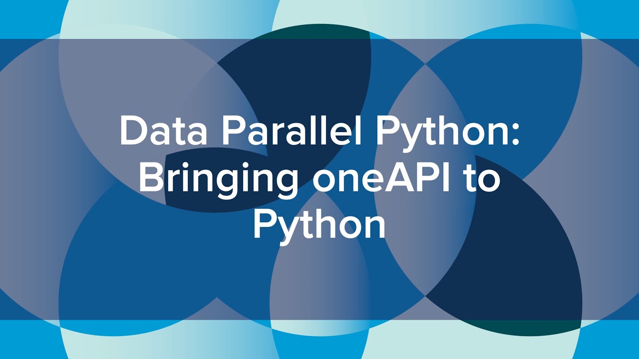 Data Parallel Python Bringing Oneapi To Python Youtube