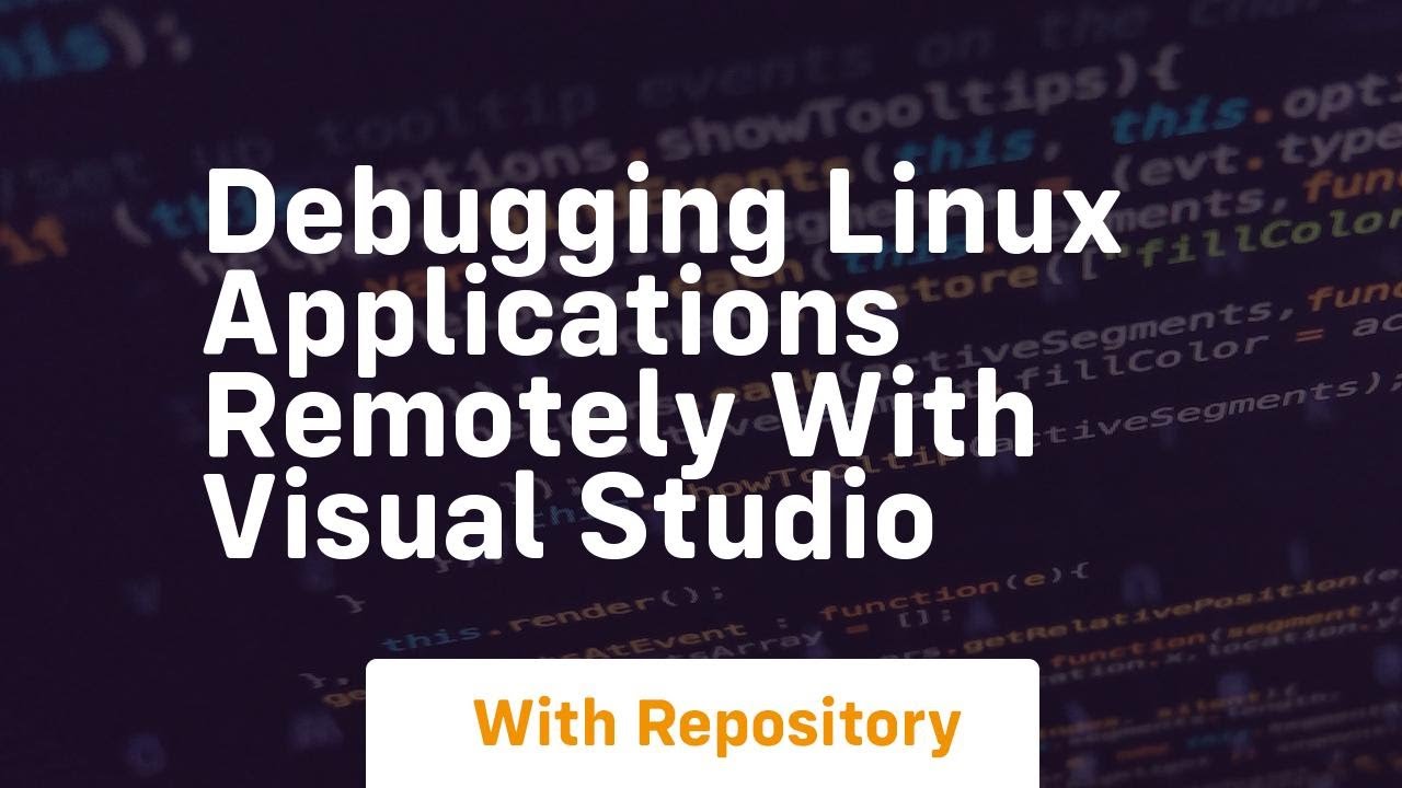 Debugging Linux Applications Remotely With Visual Studio Youtube