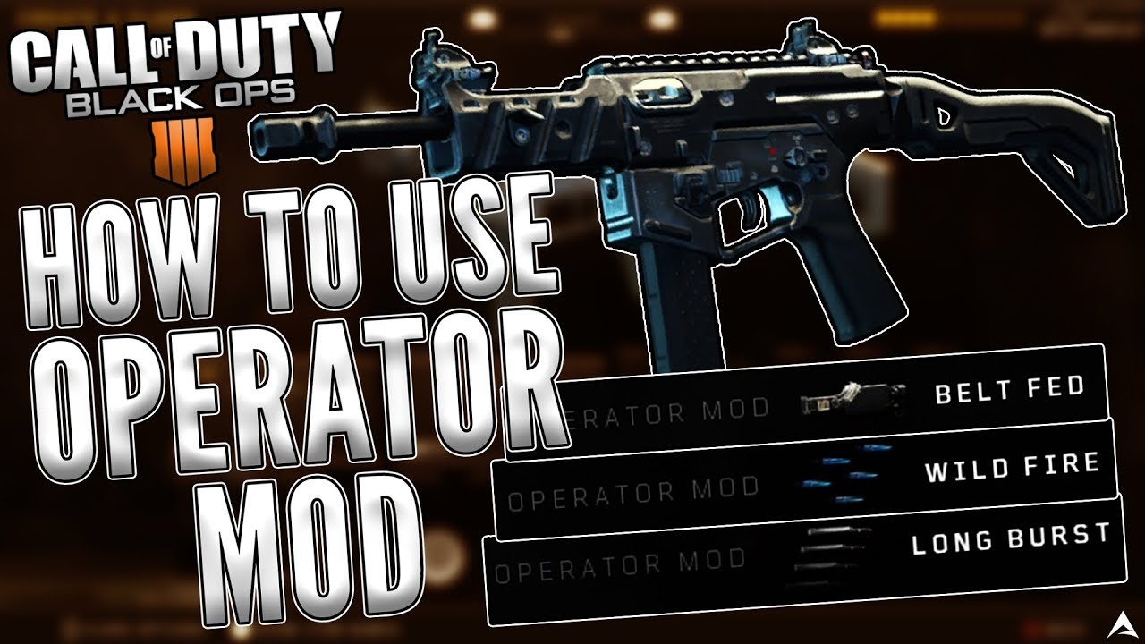 How To Use Operator Mods On Black Ops 4 Bo4 Operator Mod Youtube