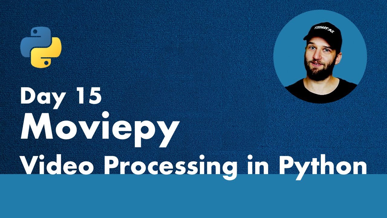 30 Days Of Python Day 15 Automated Video Processing With Moviepy