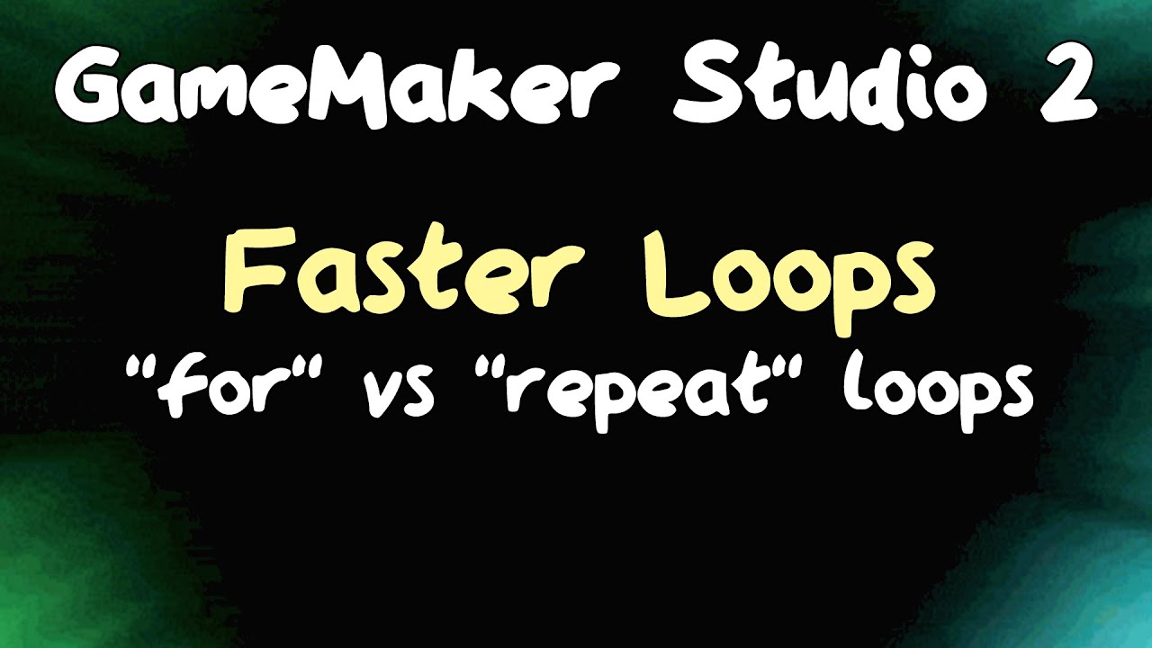 Faster Loops Optimizing Gamemaker Games Youtube