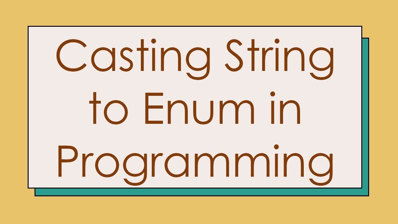 Casting String To Enum In Programming Youtube