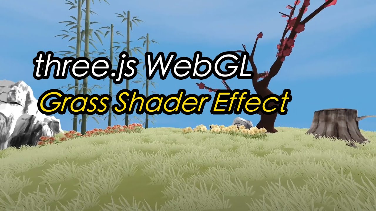 Three Js Webgl Grass Waving By Shader 用 Shader 製作草原效果 Demo Youtube