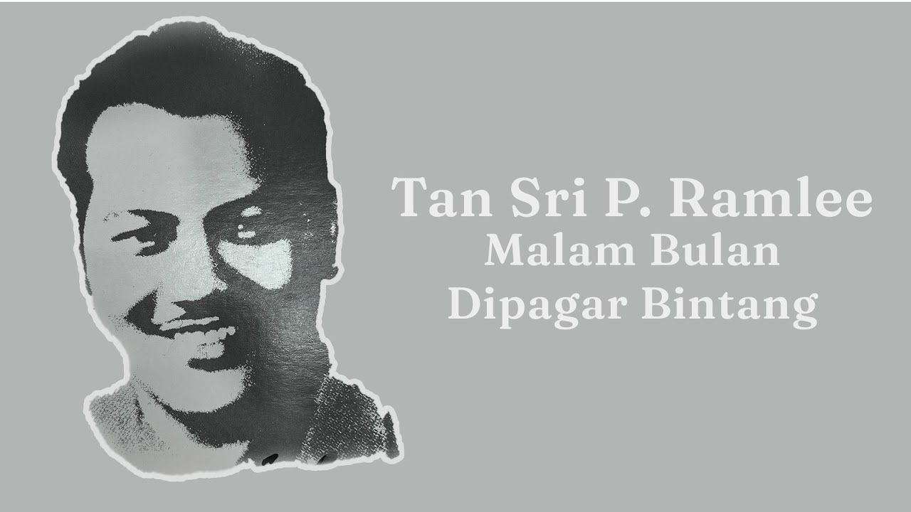Tan Sri P Ramlee Malam Bulan Dipagar Bintang Official Lyric Video