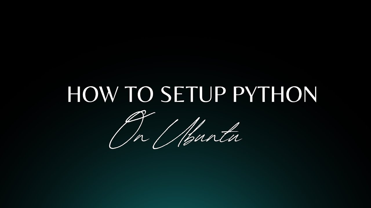 How To Setup Python3 With Ubuntu Youtube