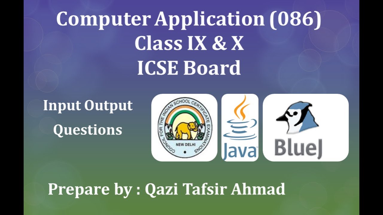 10l10 Input Output Questions From Fundamentals Of Java Icse Class