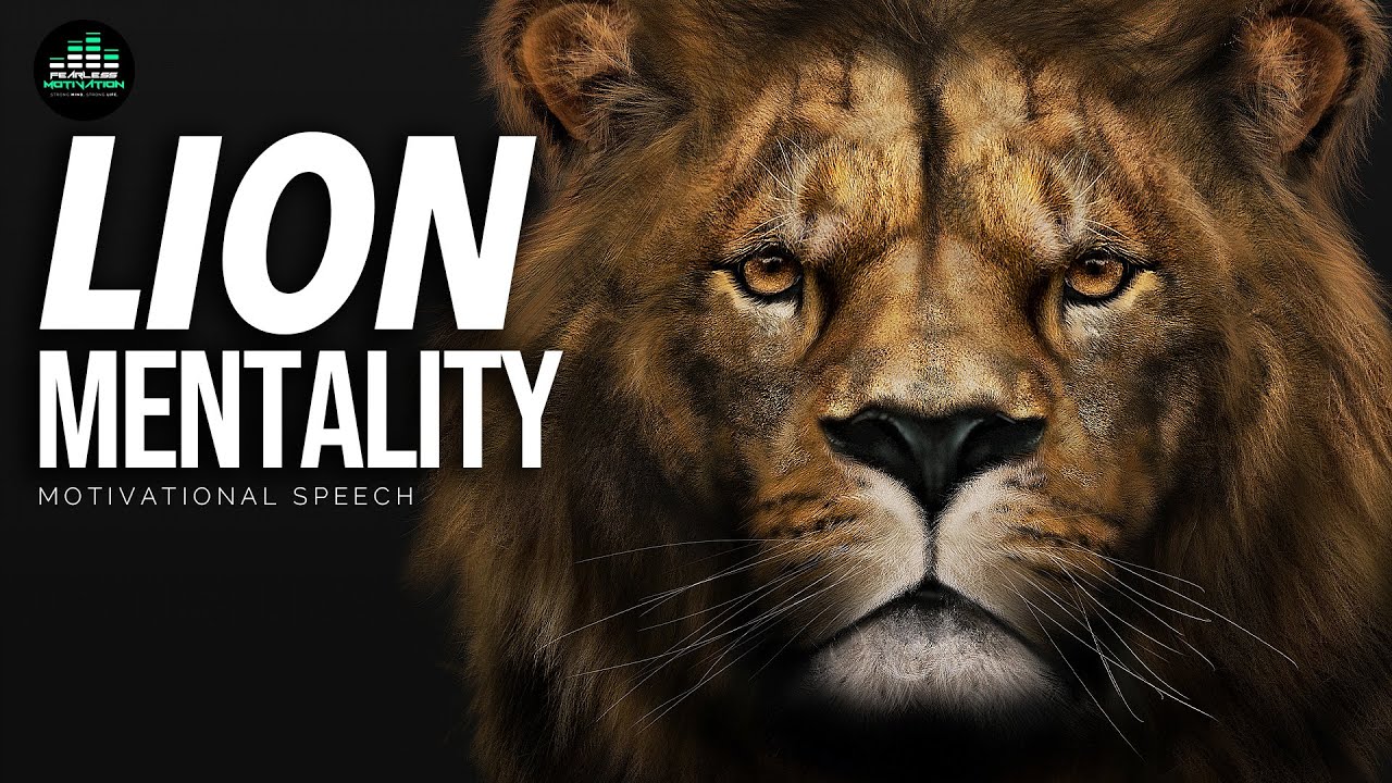 Lion Mentality Powerful Motivational Speech Youtube