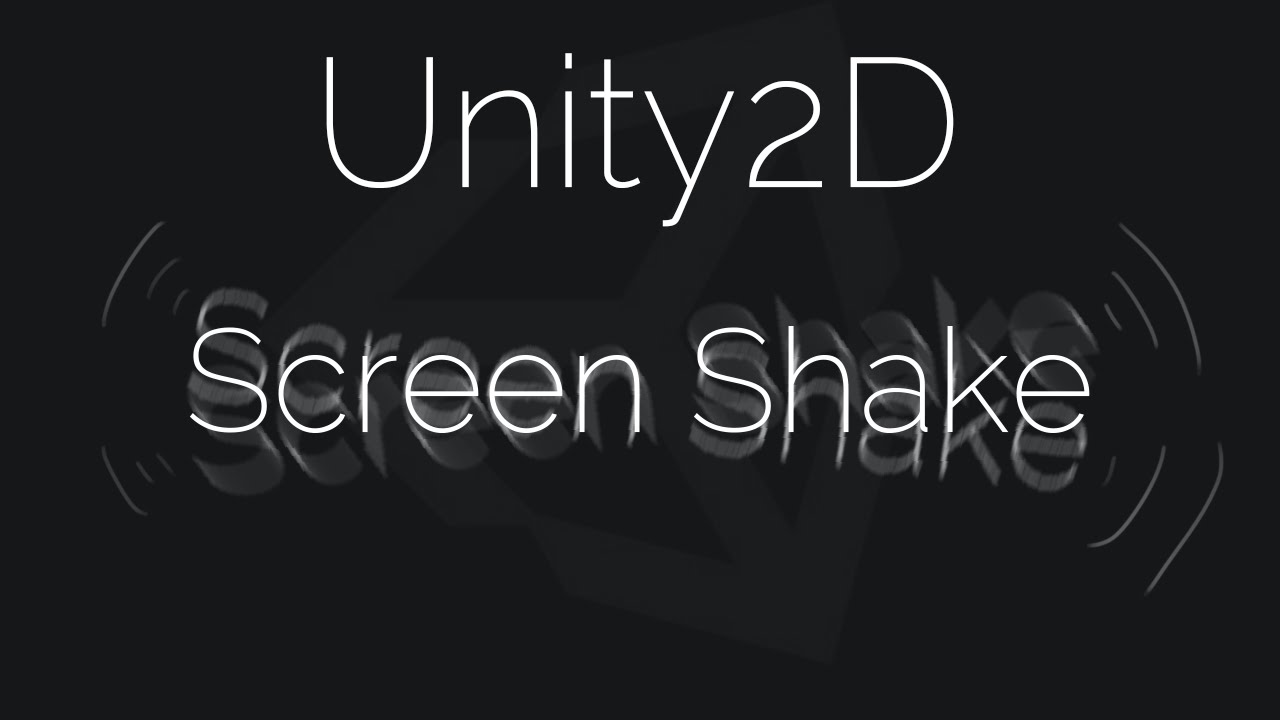 Unity3d 5 2d Tutorial Screen Camera Shake Youtube