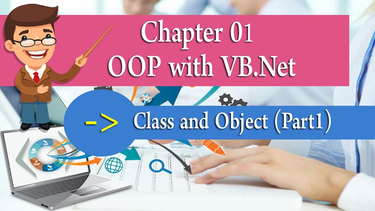 Chapter 1 Oop Vb Net Class And Object Part 1 Youtube