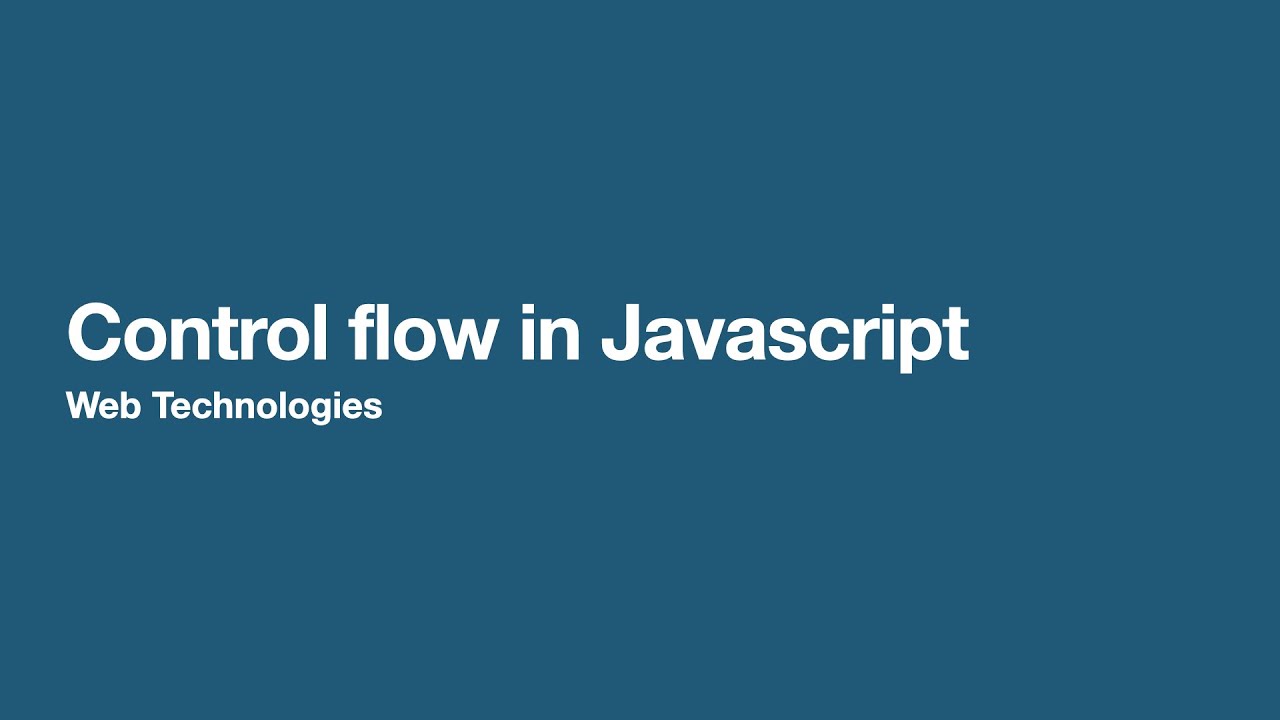 Control Flow In Javascript Youtube