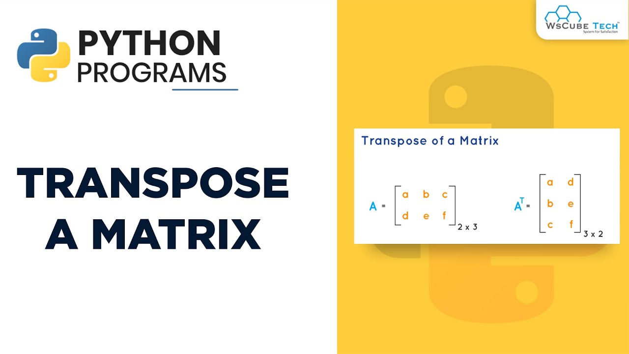 How To Transpose A Matrix Explained Python Program Youtube