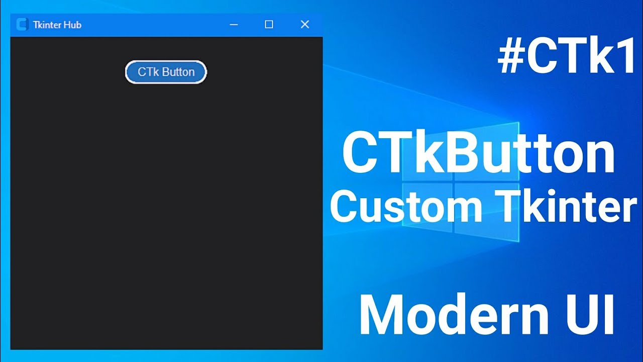 Custom Tkinter Button Widget Tutorial Tkinter Modern Button Widget