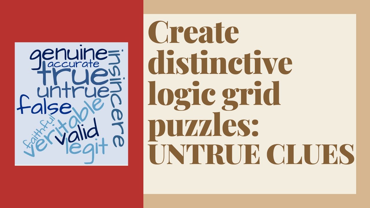 Create Distinctive Logic Puzzles Untrue Clues Youtube