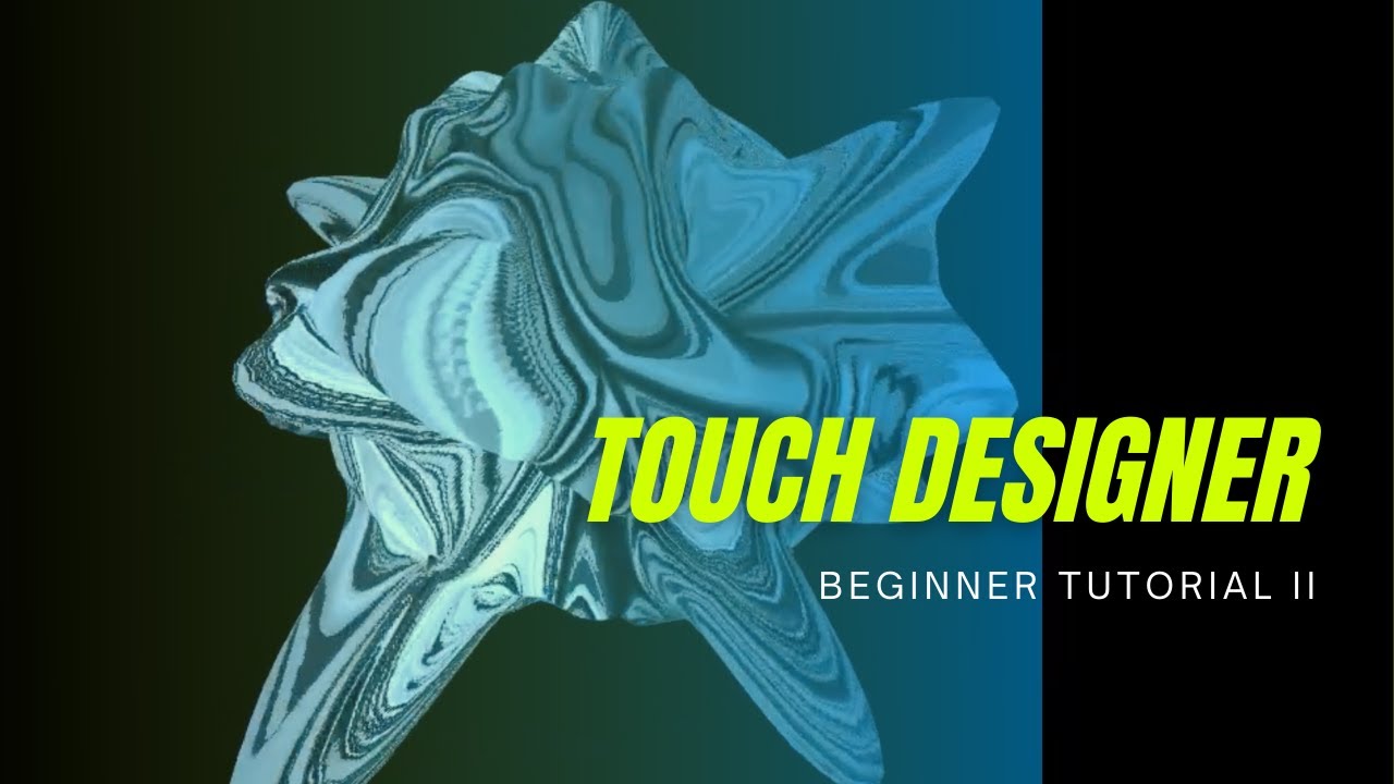 Touchdesigner Beginner Tutorial Ii Youtube