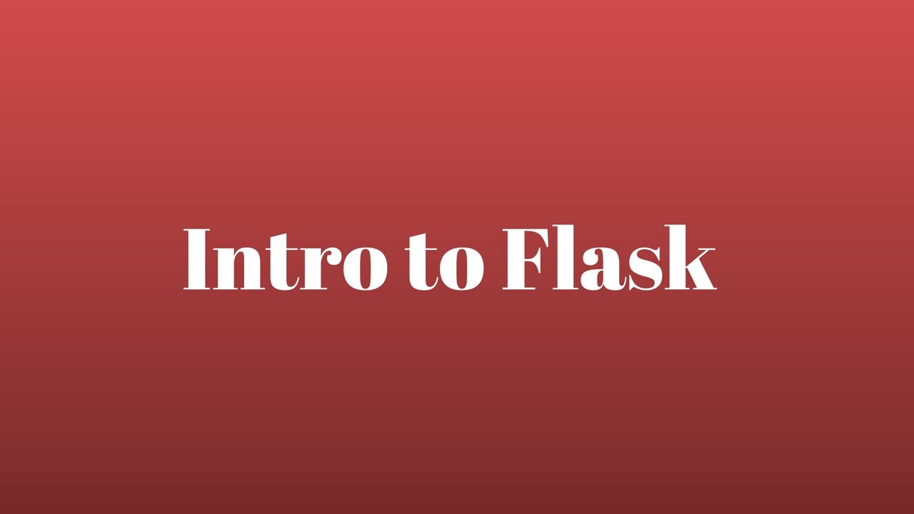 Intro To Flask Part 1 Youtube