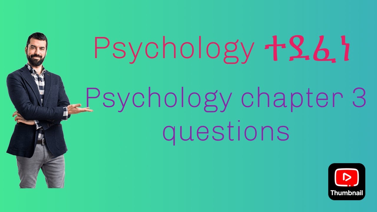 Psychology Chapter 3 Questions Youtube