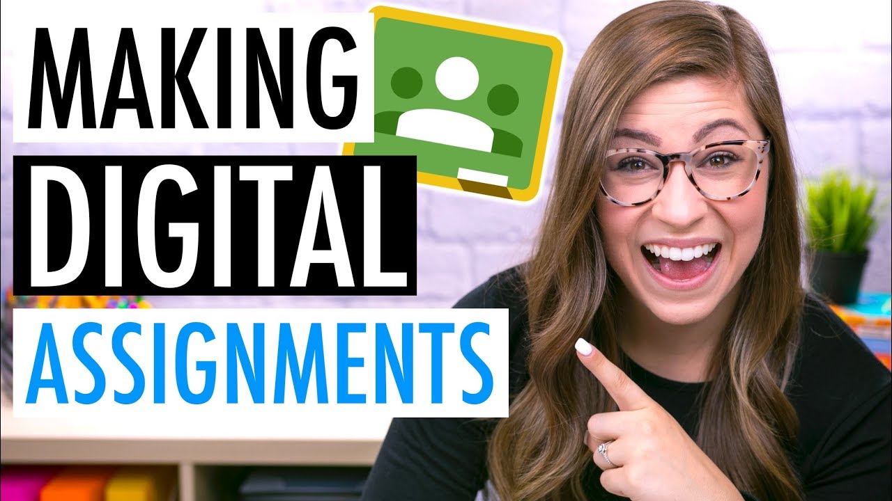 How To Create Digital Assignments For Google Classroom Edtech Made