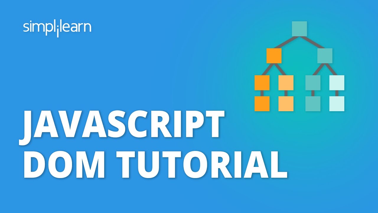 Javascript Dom Tutorial What Is Dom In Javascript Javascript