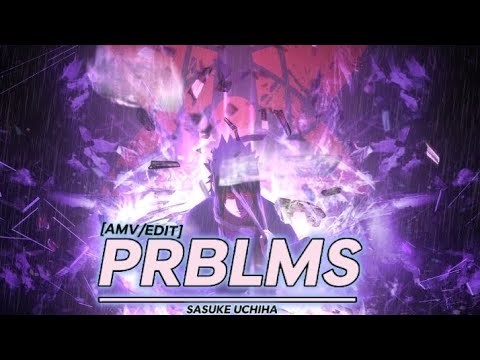 Prblms True Avenger Amv Edit Piyushextra Anime Naruto Sasuke