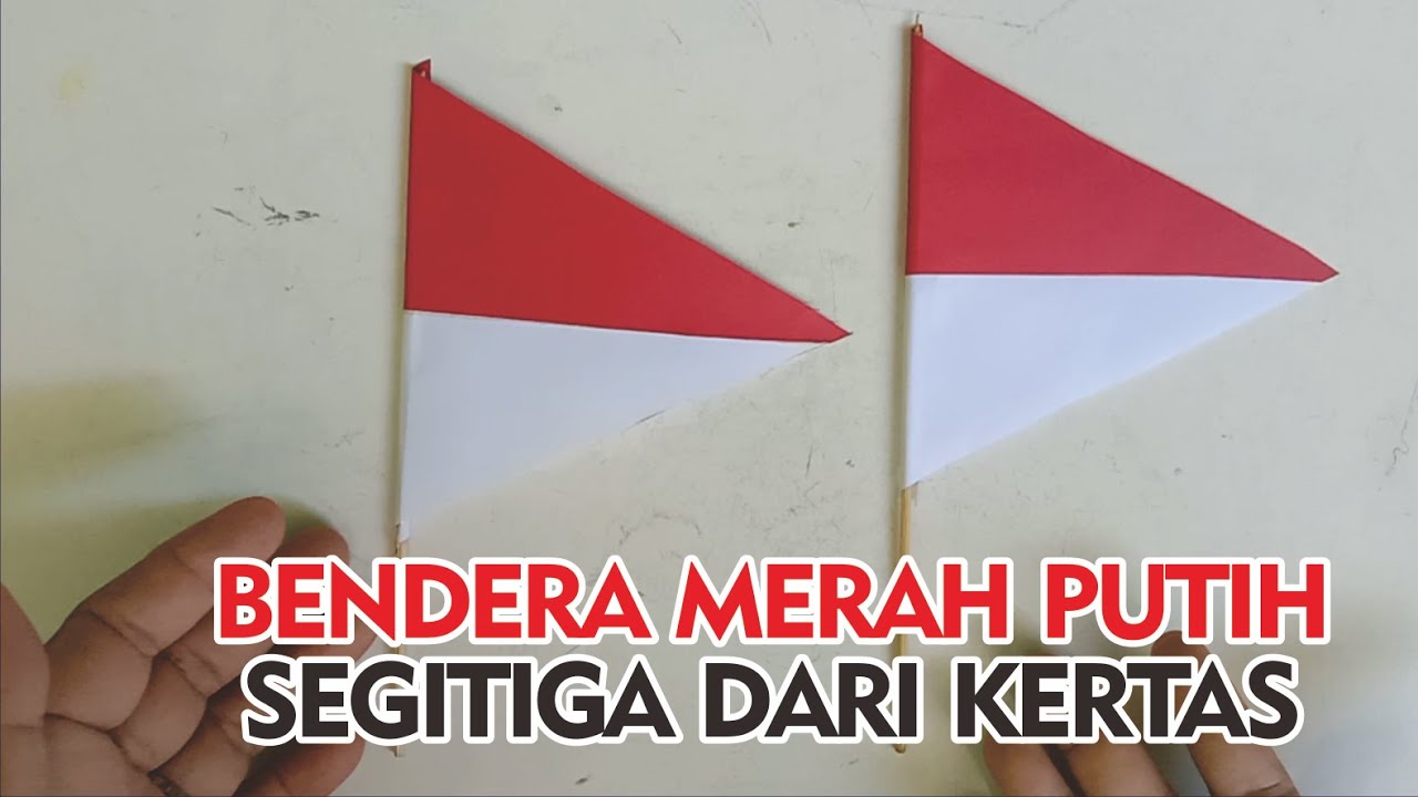 Cara Membuat Bendera Merah Putih Dari Kertas Bentuk Segitiga Hia – Bilarasa Cara Membuat Bendera Merah Putih Dari Kertas Bentuk Segitiga Hia – Bilarasa