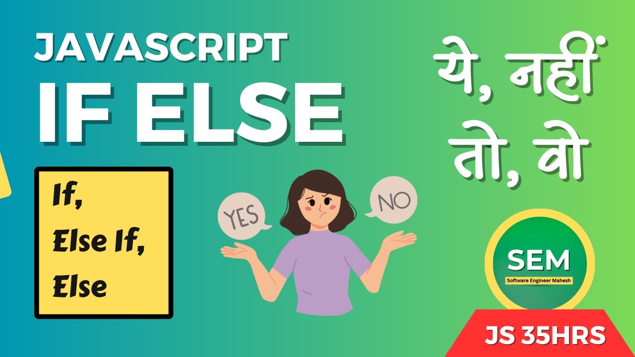 If Else In Javascript Hindi New Javascript Full Course From Scratch