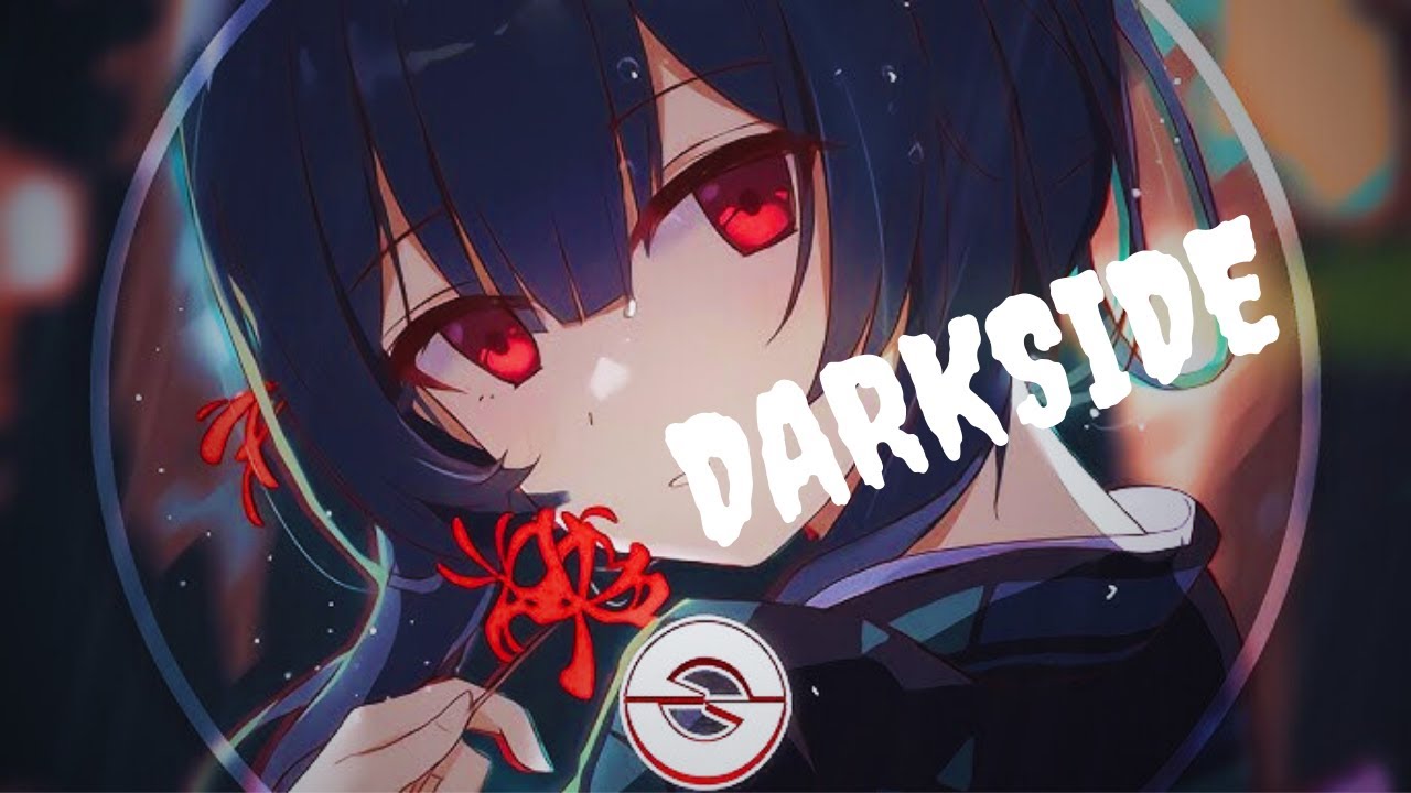 Nightcore Darkside Neoni Lyrics Youtube
