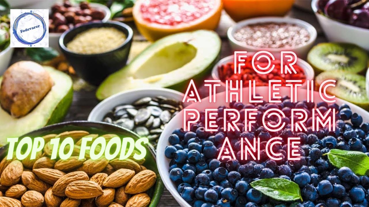 Top 10 Foods For Athletic Performance Youtube