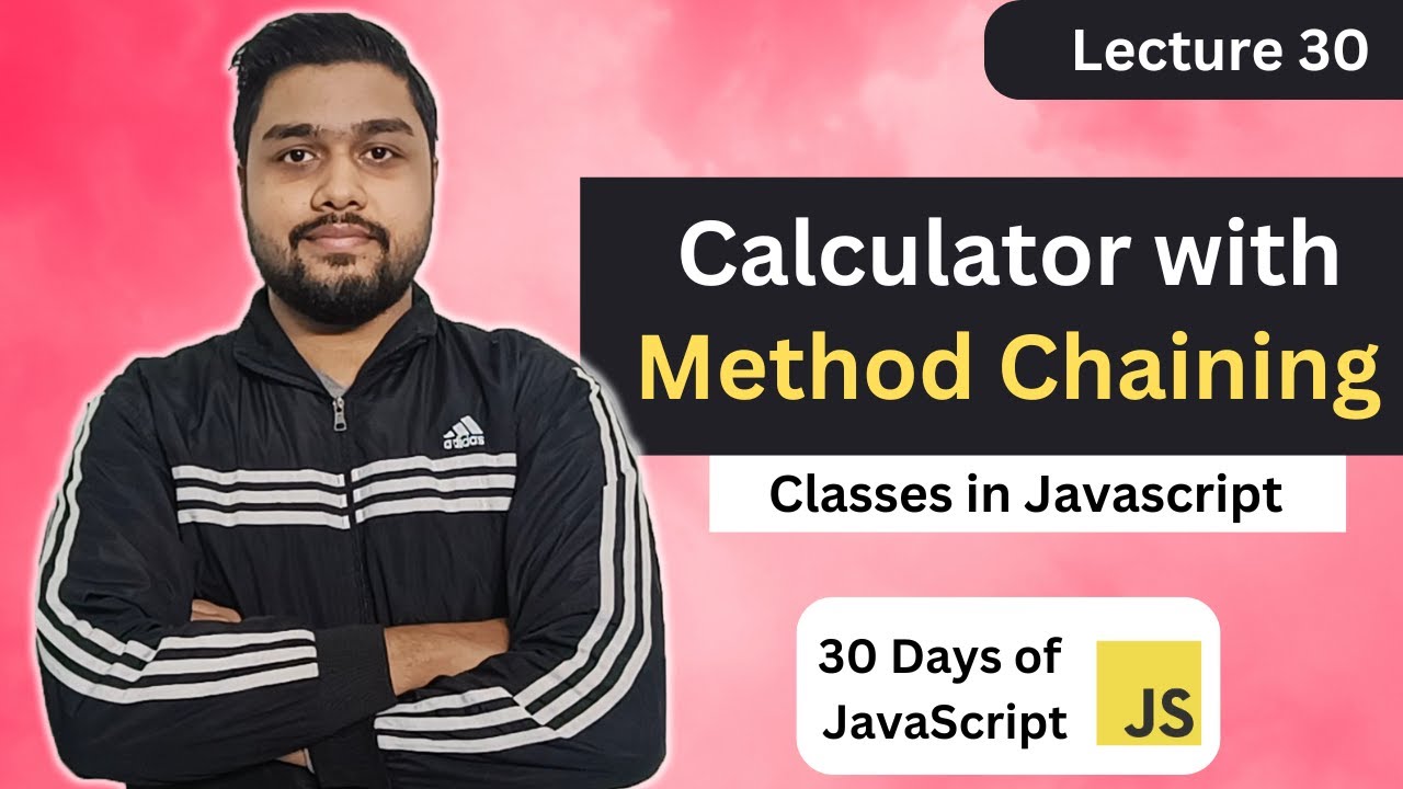 Calculator With Method Chaining Leetcode 2726 30 Days Of Javascript