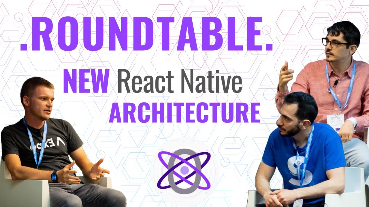 New React Native Architecture Roundtable React Native Heroes 2023