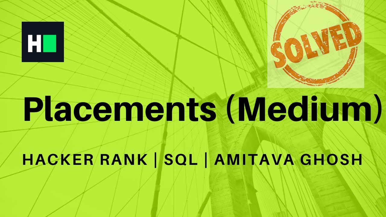 Placements Medium Sql Hackerrank Youtube
