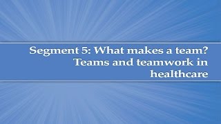 Module 1 Segment 5 What Makes A Team Teams And Teamwork In Healthcare Ucsf Ipe Program Mp3 Music ...