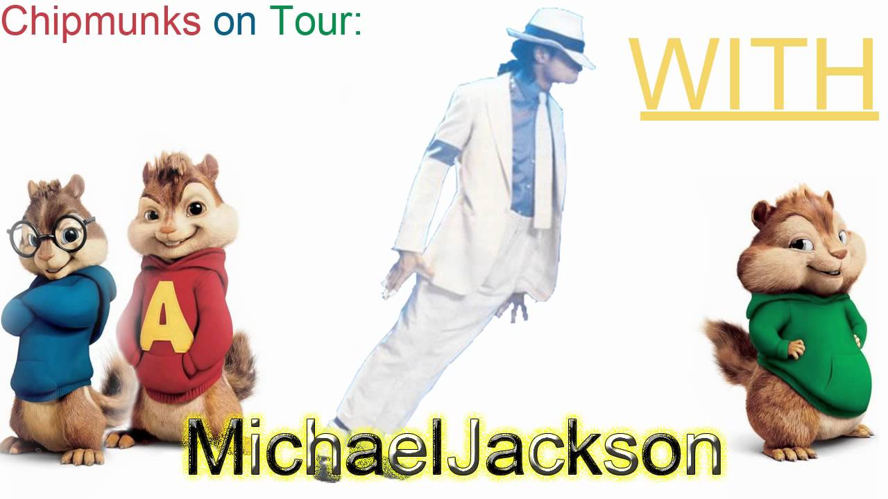 Chipmunks On Tour Michael Jackson Chipmunks Black Or White Youtube