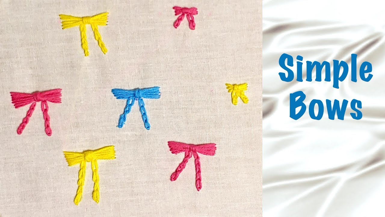 Basic Hand Embroidery Simple Bow Youtube