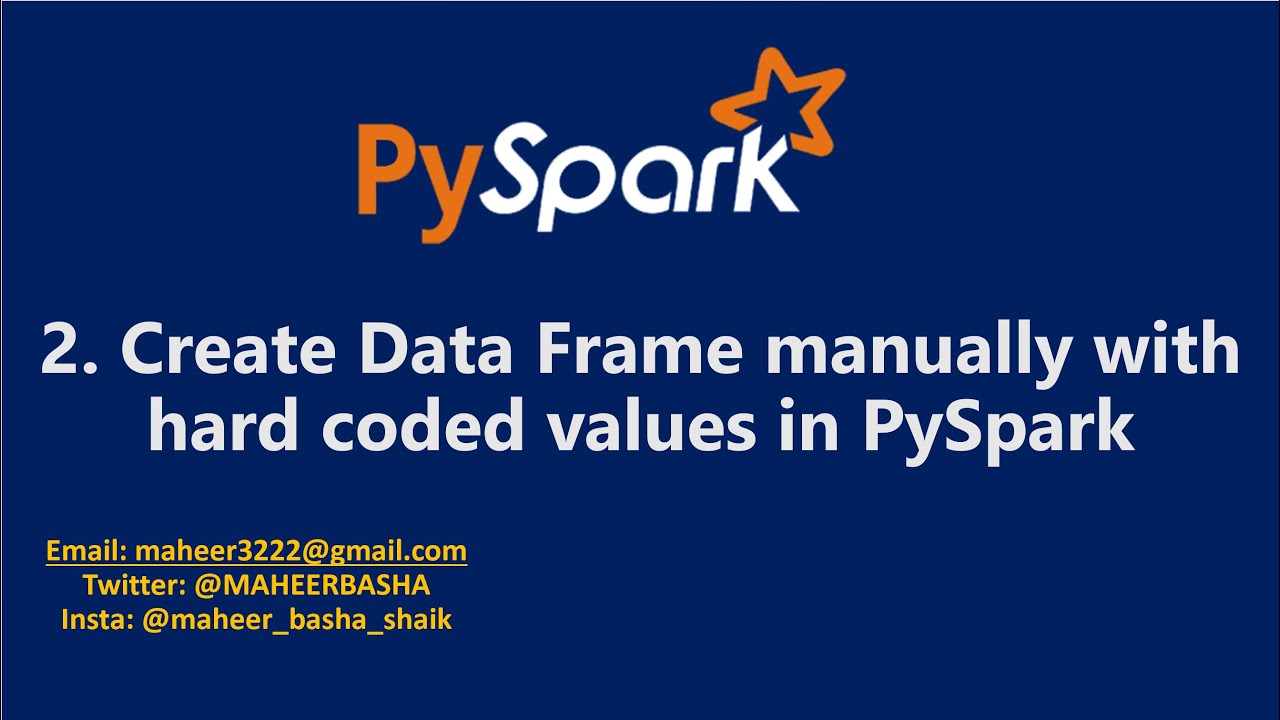 2 Create Dataframe Manually With Hard Coded Values In Pyspark Youtube