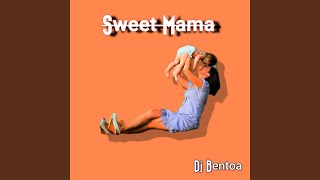 Sweet Mama By Dj Suj Mp3 Music & Mp4 video downloads