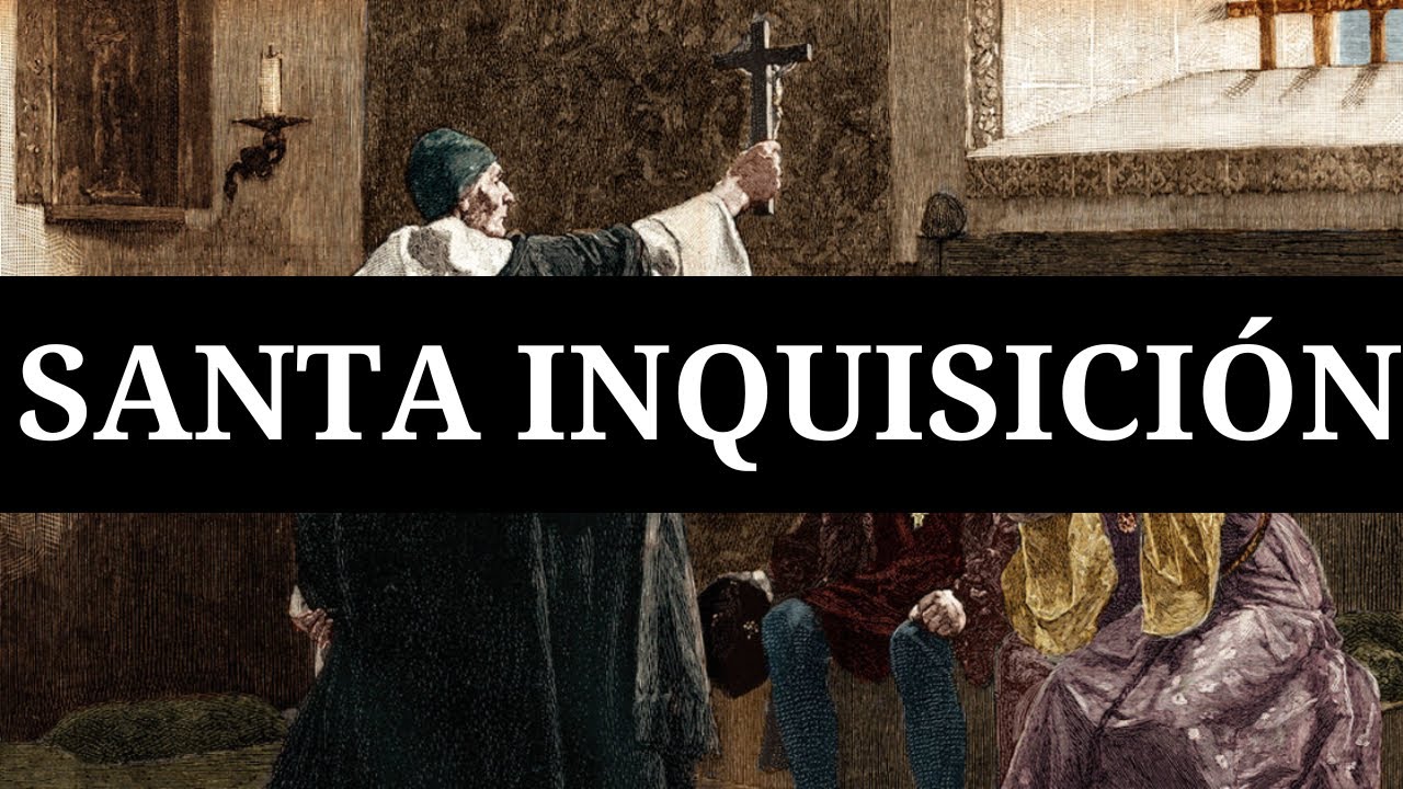 La Santa Inquisición Historia Completa Y Orígenes Youtube