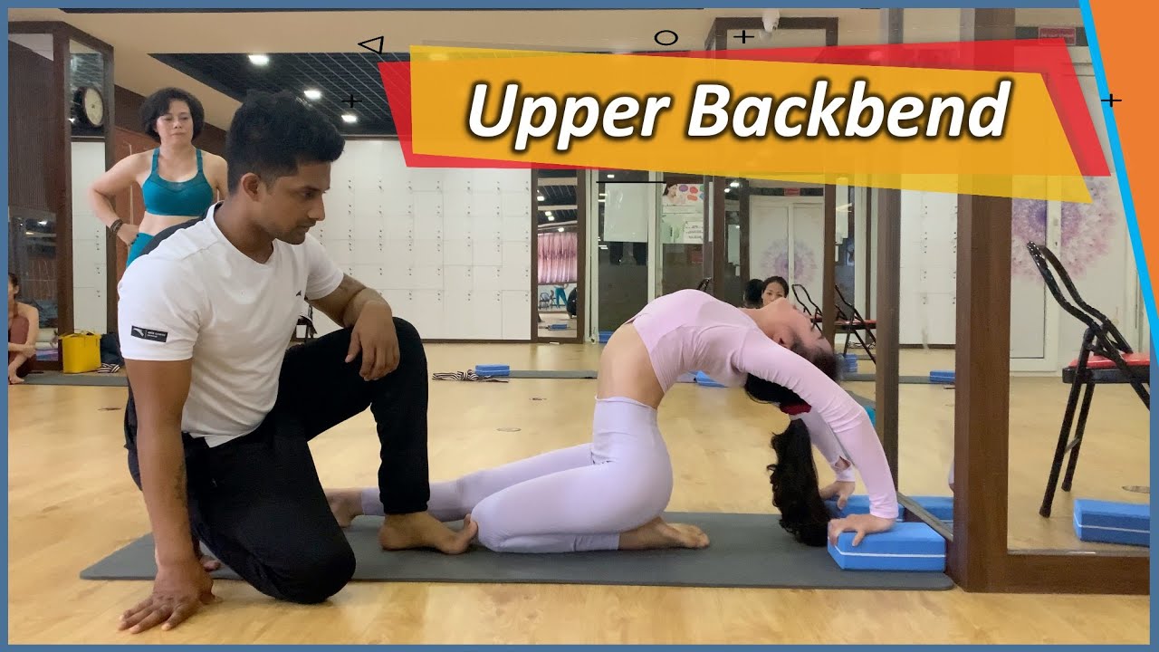 Advanced Upper Backbend Yoga Training Yograja Youtube